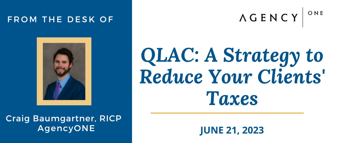 QLAC: A Strategy to Reduce Your Clients' Taxes - Agency One